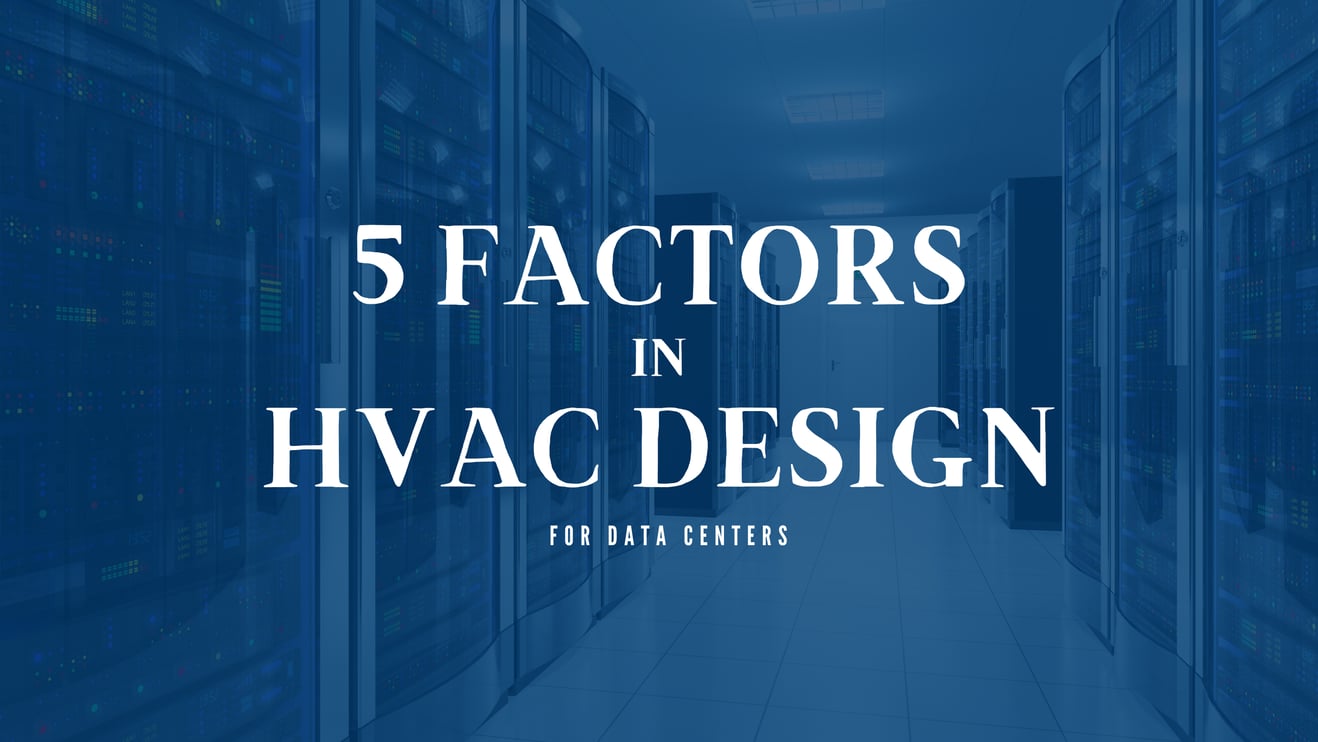 HVAC Design for Data Centers: 5 Factors to Consider